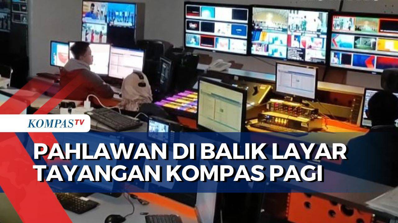 Spesial HUT ke-13 KompasTV, Inilah Pahlawan di Balik Layar Tayangan ...