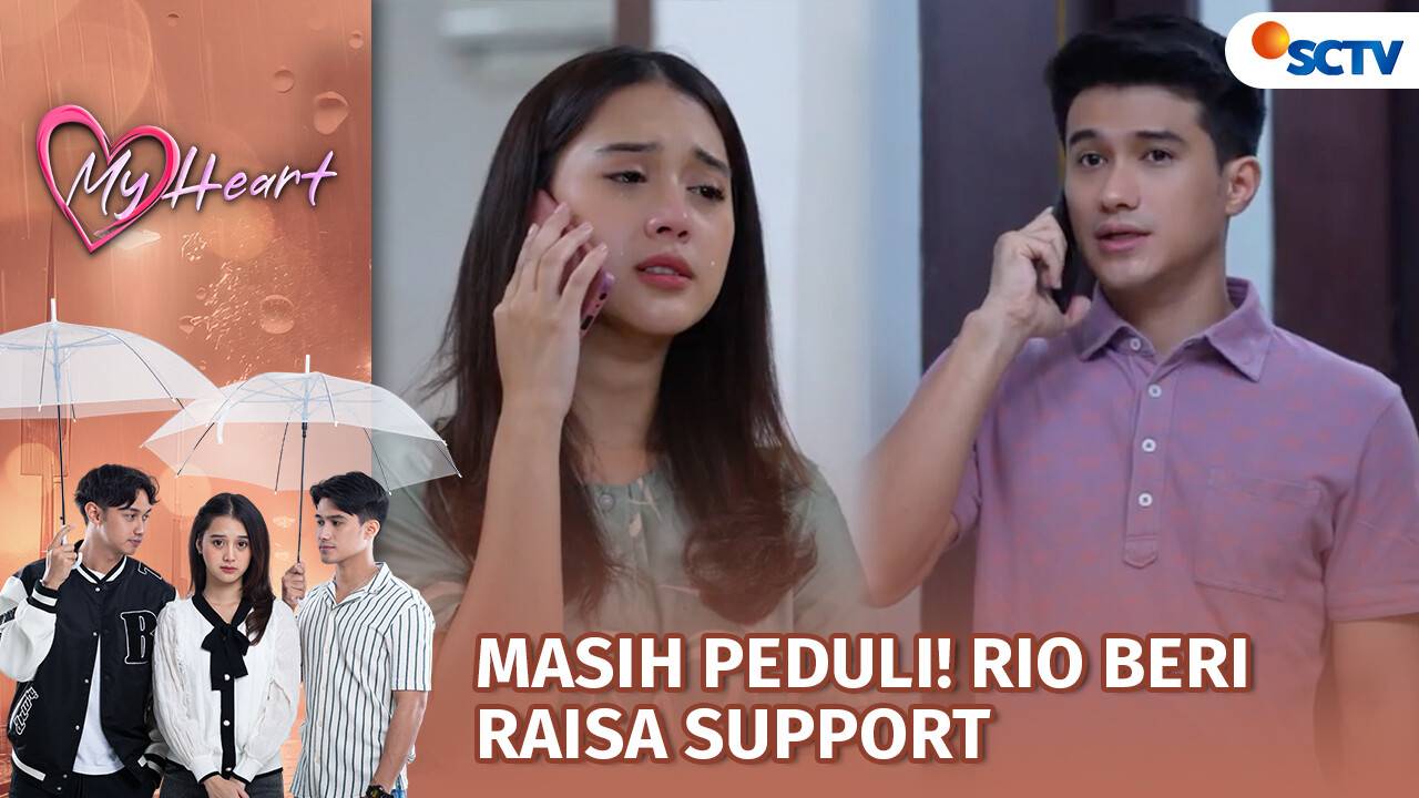 [Gratis] My Heart - Rio Beri Support dan Tawarkan Bantuan untuk Raisa ...