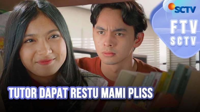 FTV SCTV: Flavio Zaviera & Fattah Syah | Tutor Dapat Restu Mami Pliss ...
