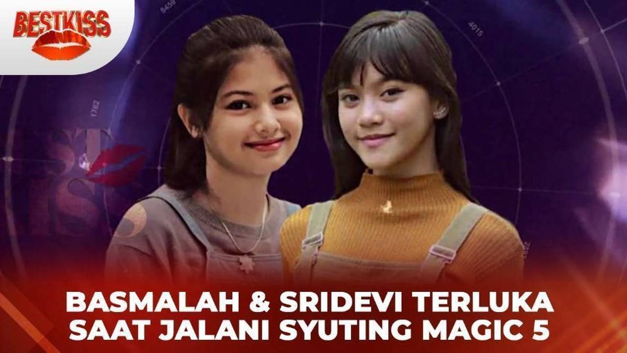 Totalitas Basmalah dan Sridevi Tetap Syuting Magic 5 Meski Cedera ...