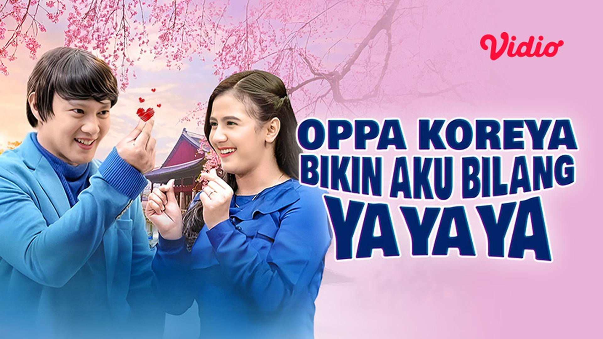 Streaming Oppa Koreya Bikin Aku Bilang Ya Ya Ya | Vidio