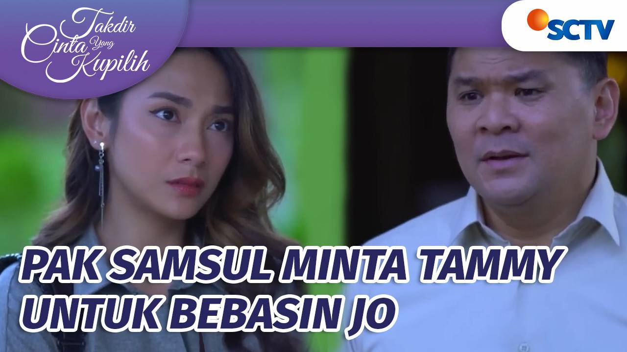 [Gratis] Takdir Cinta Yang Kupilih - Sudah Muak, Tammy Tolak Permintaan ...