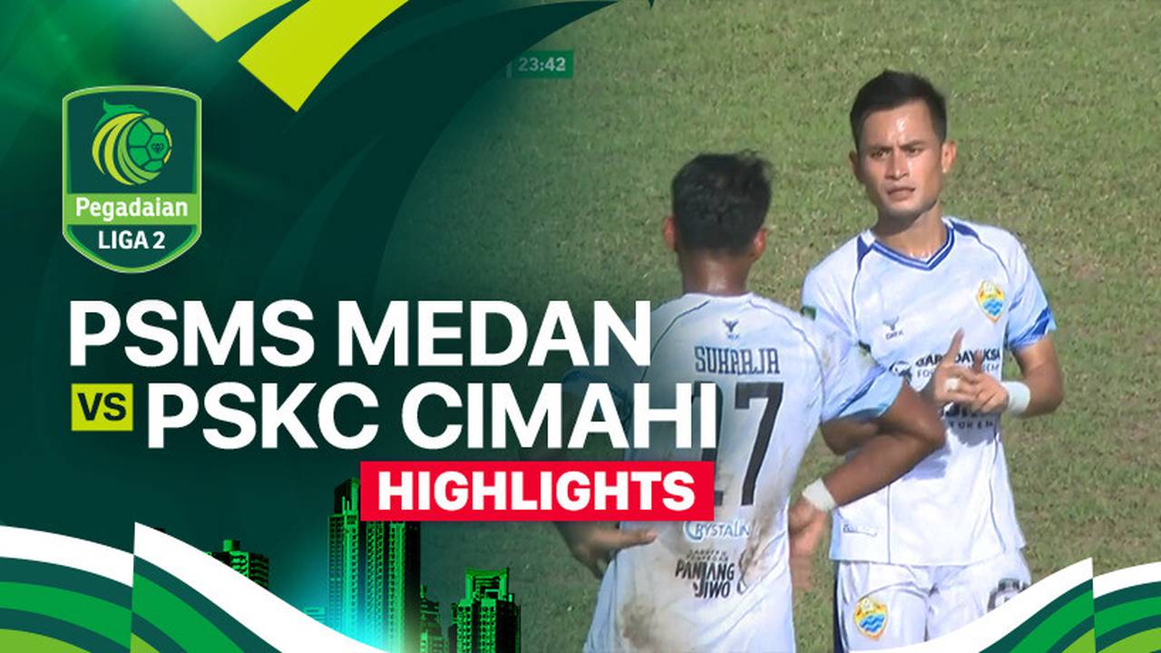 PSMS Medan vs PSKC Cimahi - Highlights | Pegadaian Liga 2 2024/25 | Vidio