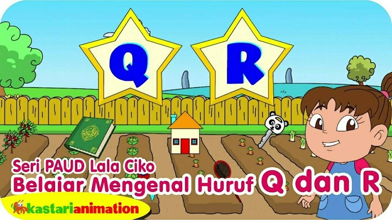 Mengenal Huruf "Q" dan "R" bersama Lala - Seri PAUD bersama Lala