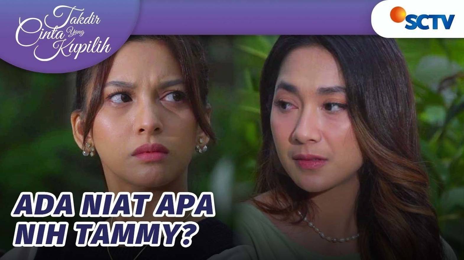 Takdir Cinta Yang Kupilih - Tammy Temui Novia, Mau Apa? | Takdir Cinta Yang Kupilih - Episode ...