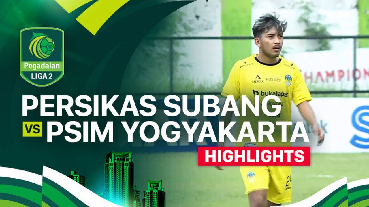 Persikas Subang vs PSIM Yogya - Highlights | Pegadaian Liga 2 2024/25 ...