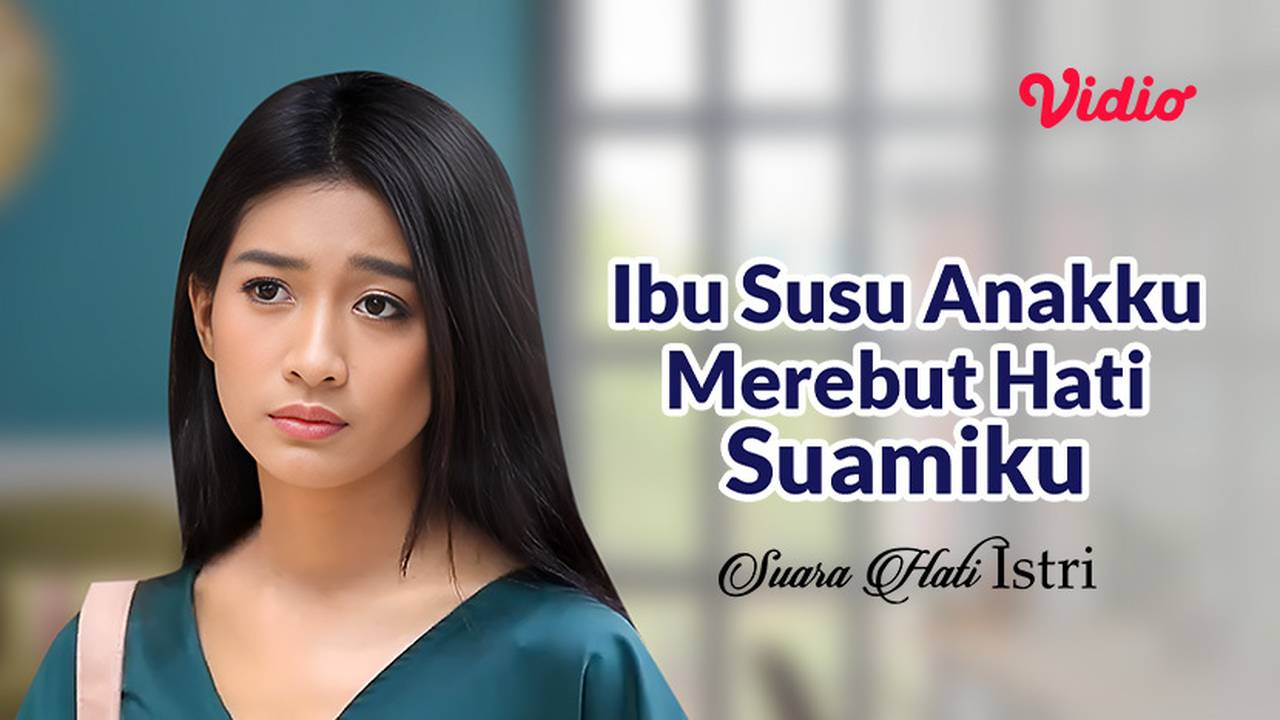 Streaming Ibu Susu Anakku Merebut Hati Suamiku