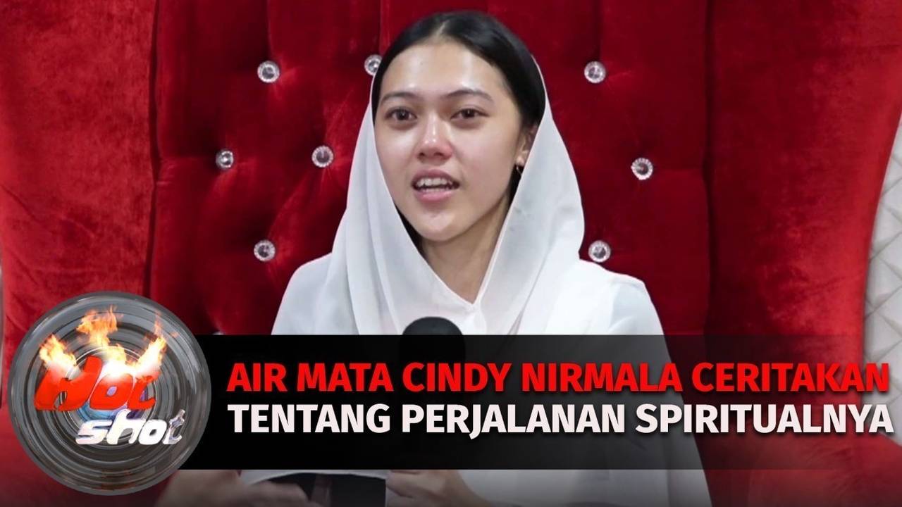 Air Mata Cindy Nirmala Ceritakan Tentang Perjalanan Spiritualnya | Hot Shot | Vidio