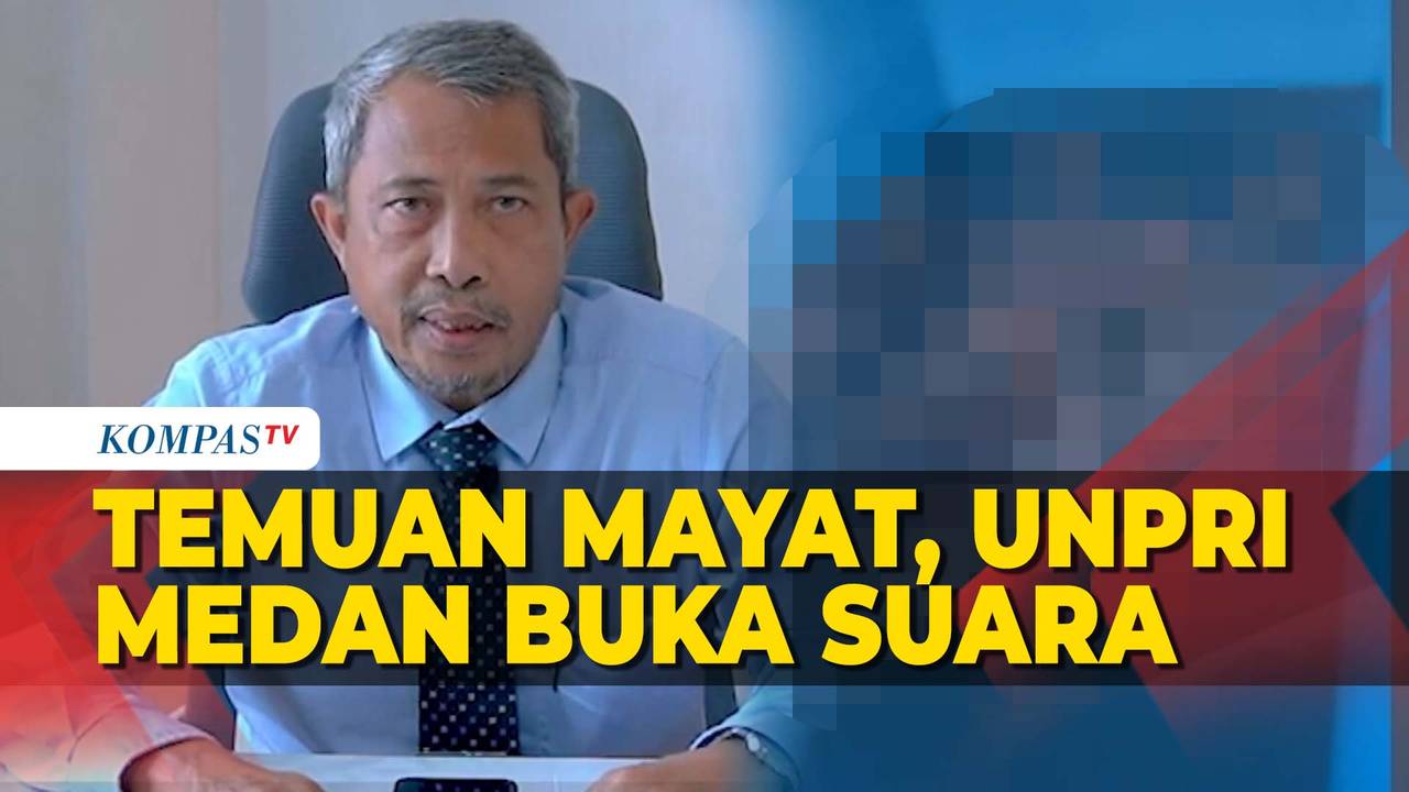 Geger Temuan Mayat di Unpri Medan, Wakil Dekan Angkat Bicara - Kompas ...