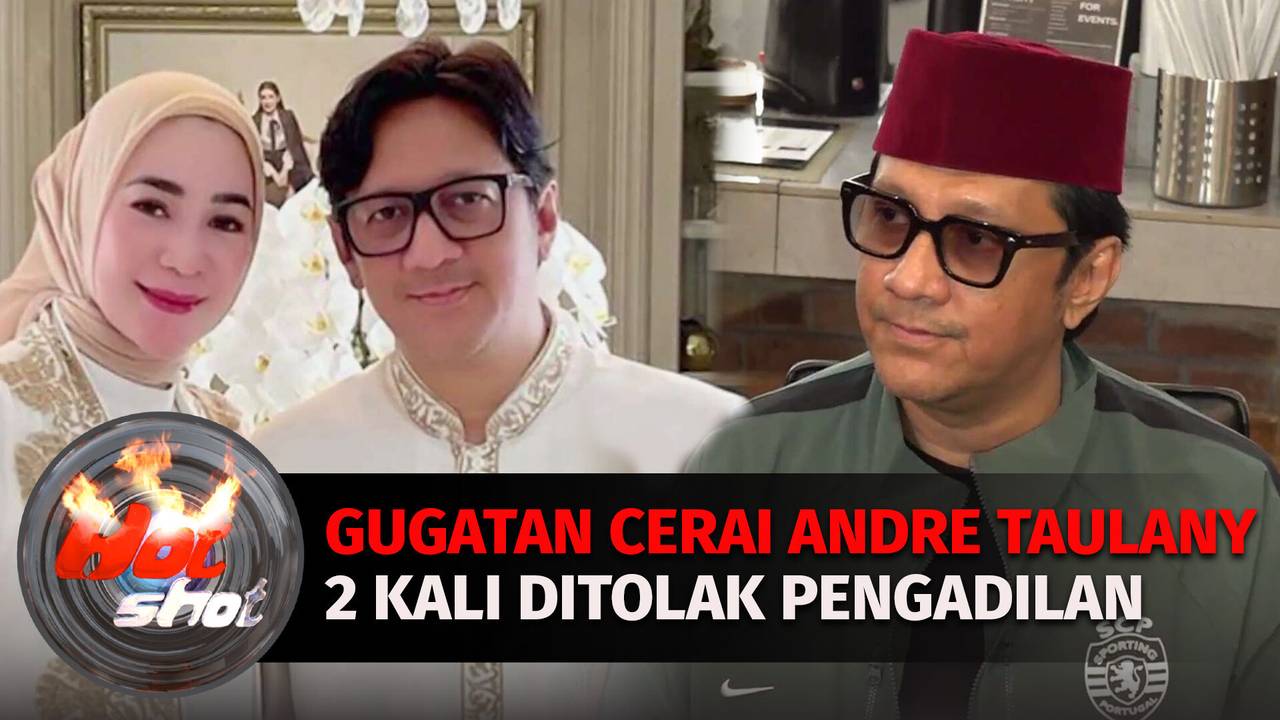 Gugatan Cerai Andre Taulany 2 Kali Ditolak Pengadilan | Hot Shot | Vidio