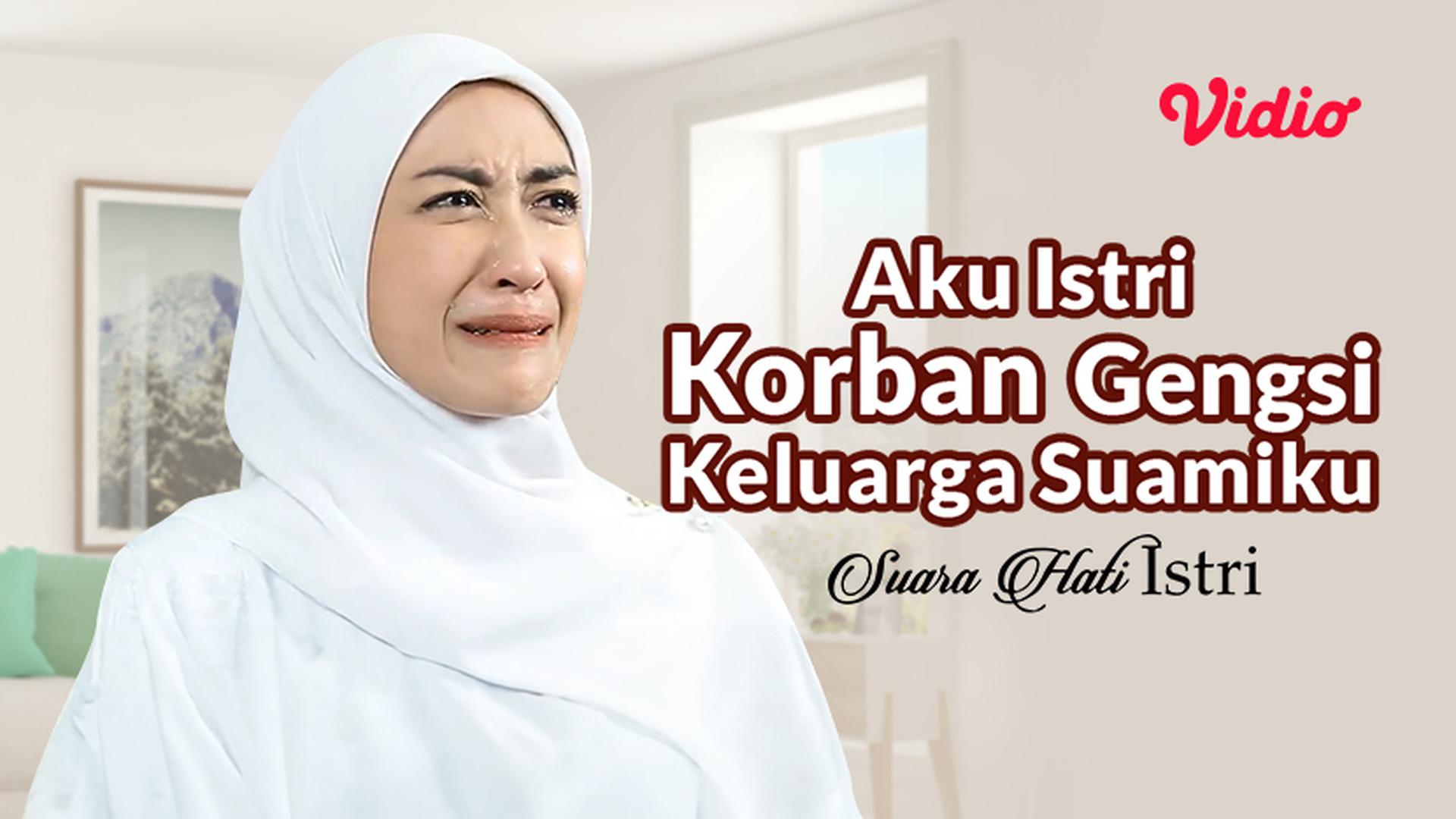 Streaming Aku Istri Korban Gengsi Keluarga Suamiku | Vidio