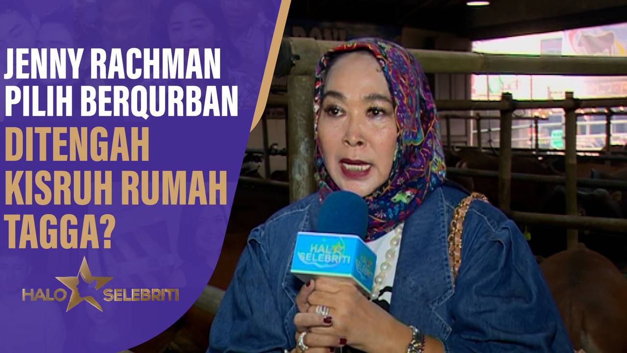 Jenny Rachman Qurban 7 Sapi Ditengah Badai Rumah Tangga | Halo Selebriti | Vidio