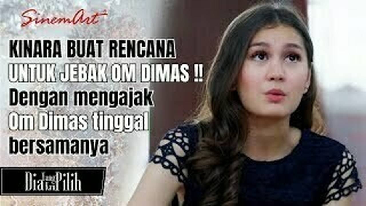 KINARA BUAT RENCANA UNTUK JEBAK OM DIMAS !! Dengan mengajak Om Dimas tinggal bersamanya | Vidio