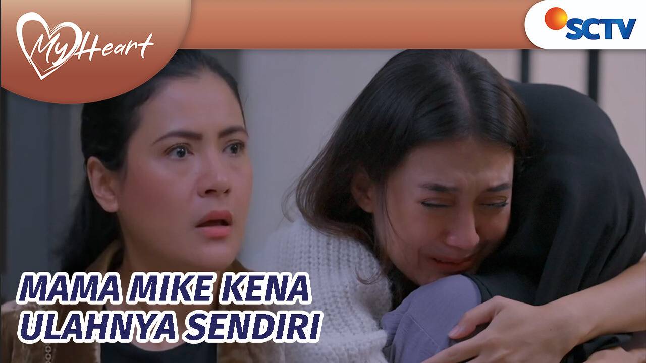 [Gratis] My Heart - Mama Raisa Bebas! Gantian Mama Mike yang Di Penjara | My Heart Episode 12 (2024)