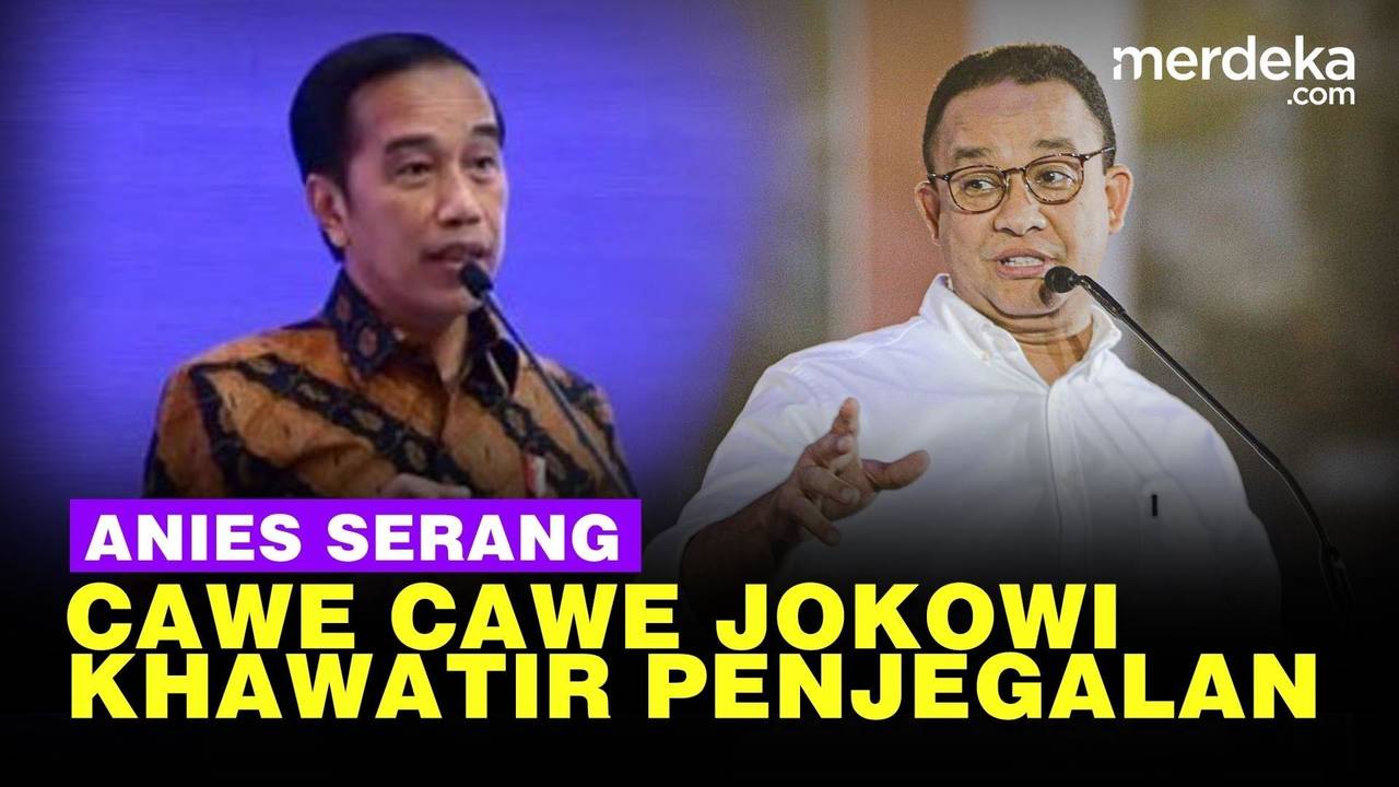 Anies Sebut Cawe Cawe Jokowi Ancam Timbulkan Penjegalan Sampai ...