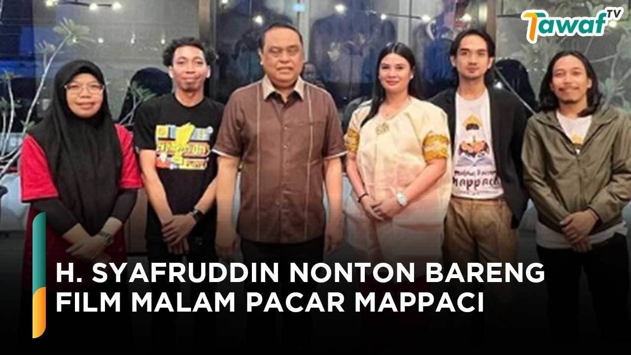 H. Syafruddin Nonton Bareng Film Malam Pacar Mappaci, Pernikahan Bugis ...
