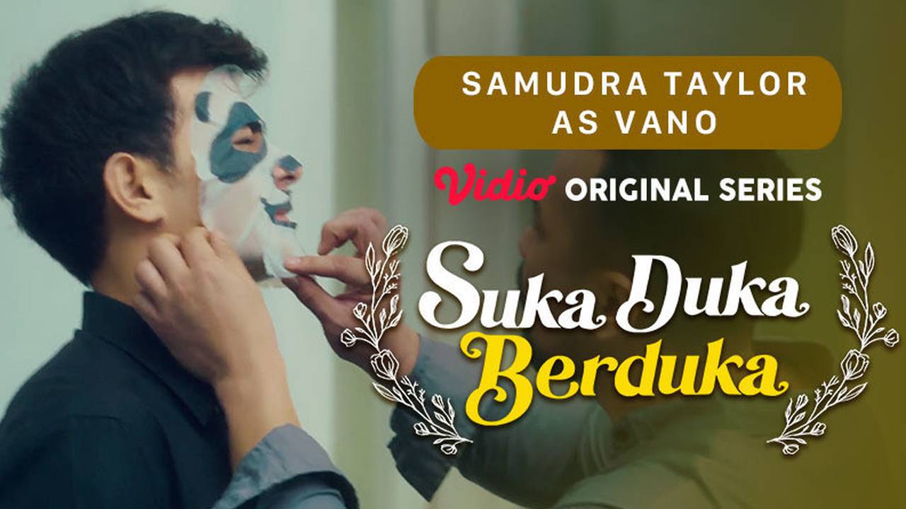 [Gratis] Suka Duka Berduka - Suka Duka Berduka - Vidio Original Series ...