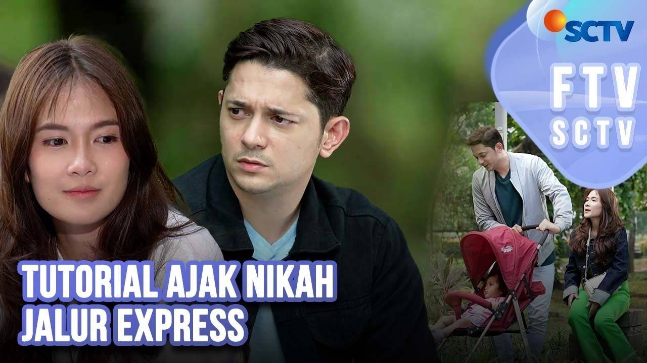 Tutorial Ajak Nikah Jalur Express | FTV SCTV (2023) Full Movie | Vidio