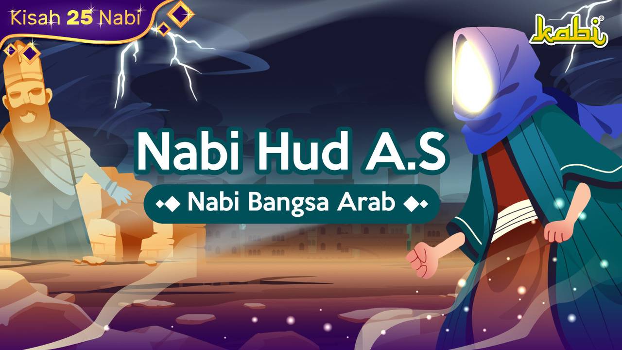 KABI - Kisah Sahabat Nabi - Kisah Nabi Hud AS | Nabi Bangsa Arab ...