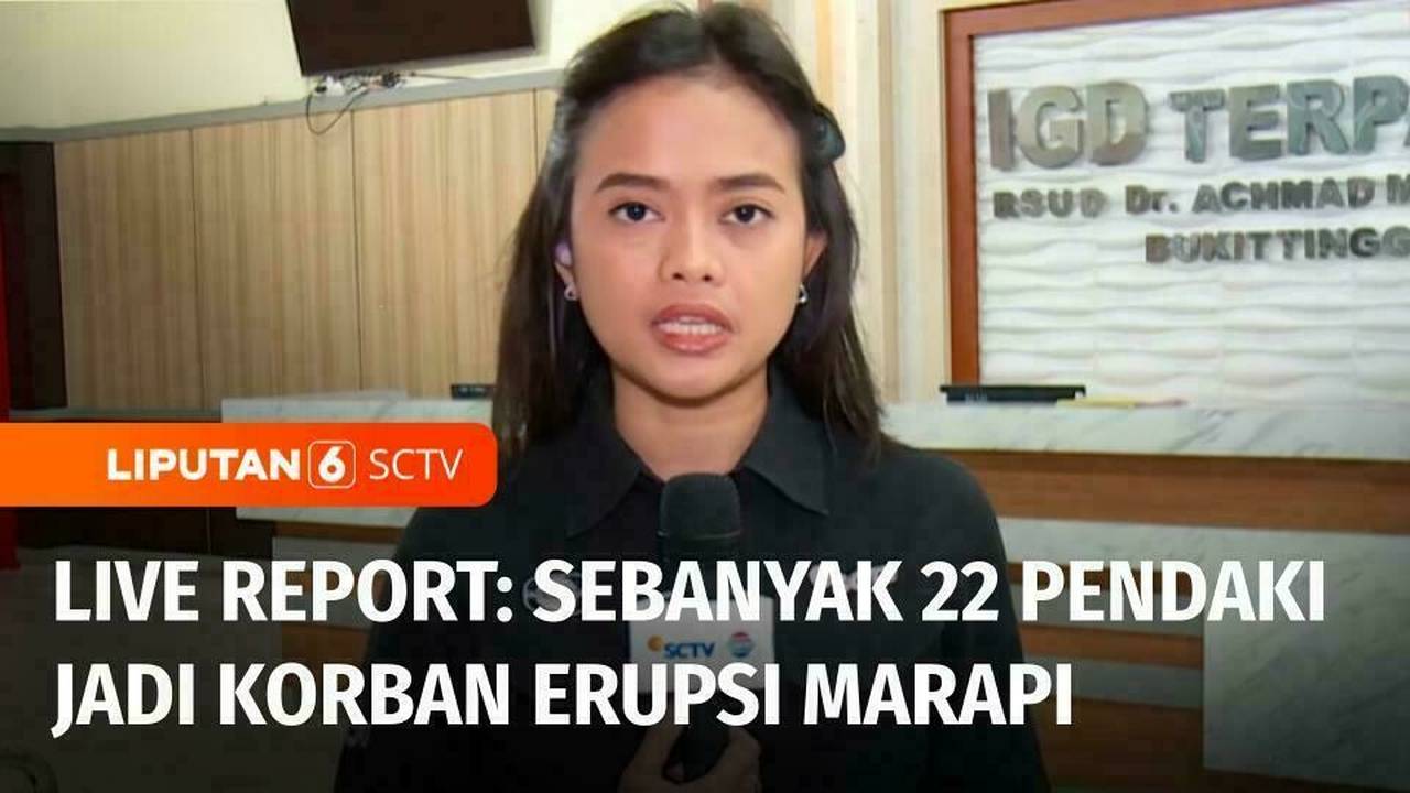 Live Report: Perkembangan Korban Erupsi Gunung Marapi, Sebanyak 22 ...