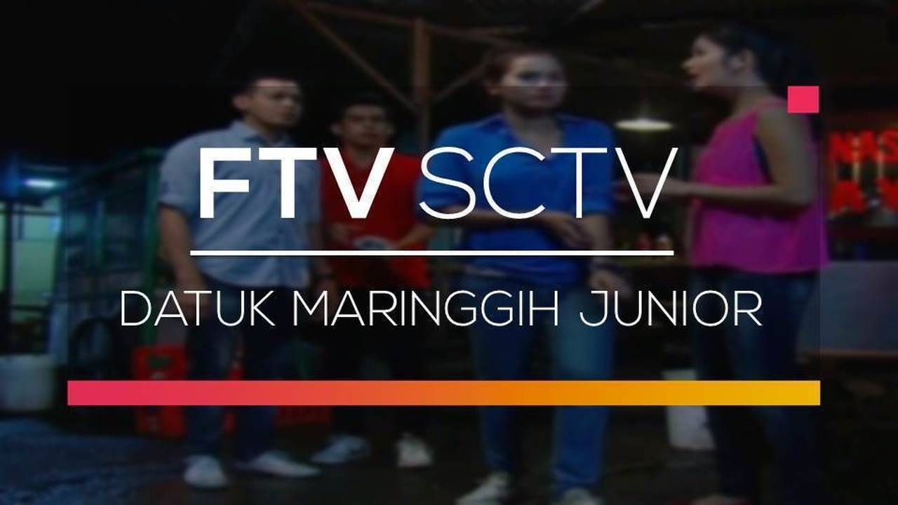 FTV SCTV - Datuk Maringgih Junior Full Movie