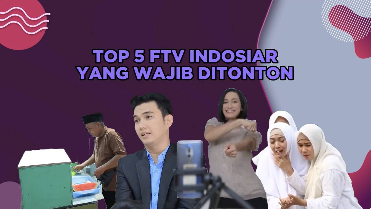 Banyak Hikmahnya! 5 FTV Indosiar yang Bagus dan Wajib Ditonton Full ...