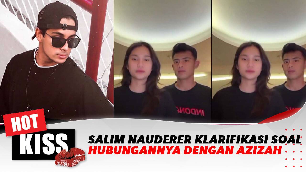 Salim Nauderer Klarifikasi Atas Tudingan Dirinya Miliki Hubungan Dengan Azizah Salsha | Hot Kiss ...