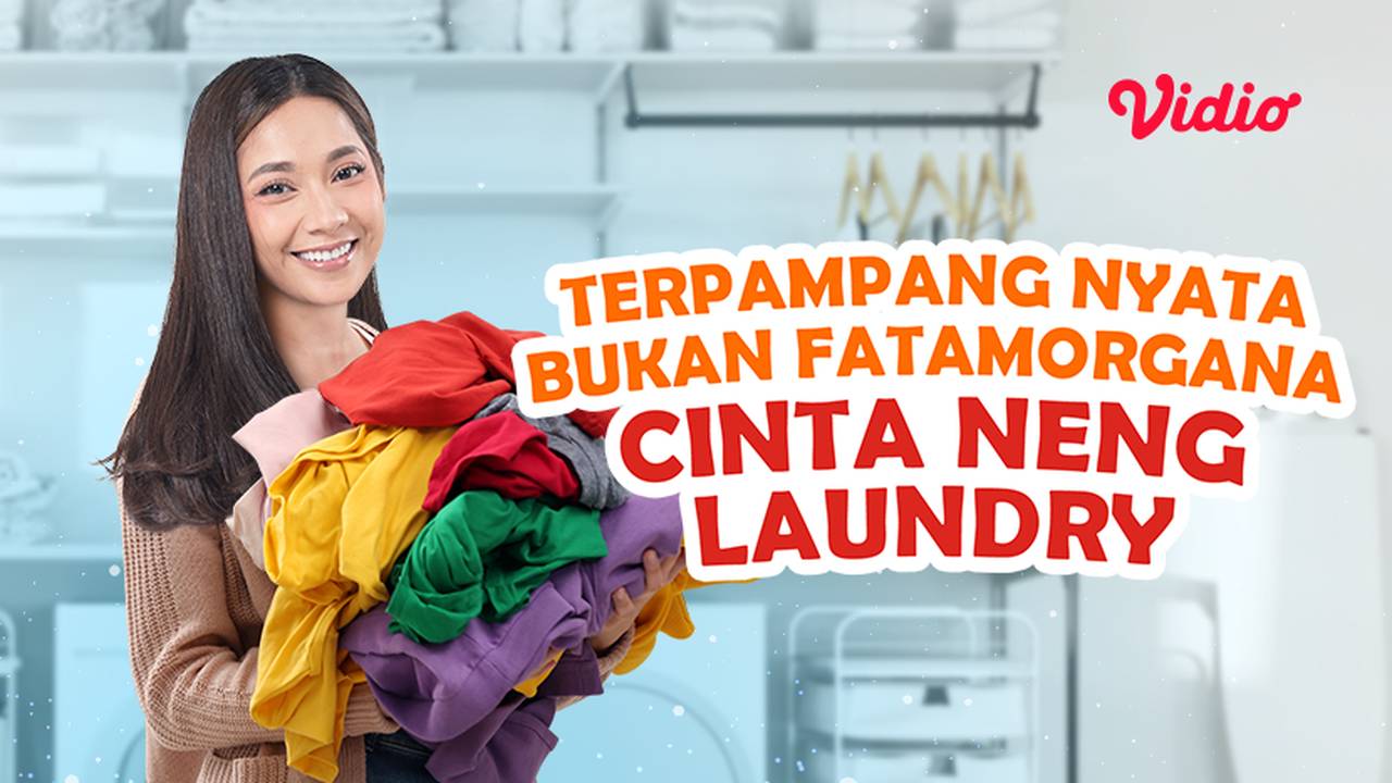 Streaming Terpampang Nyata Bukan Fatamorgana Cinta Neng Laundry
