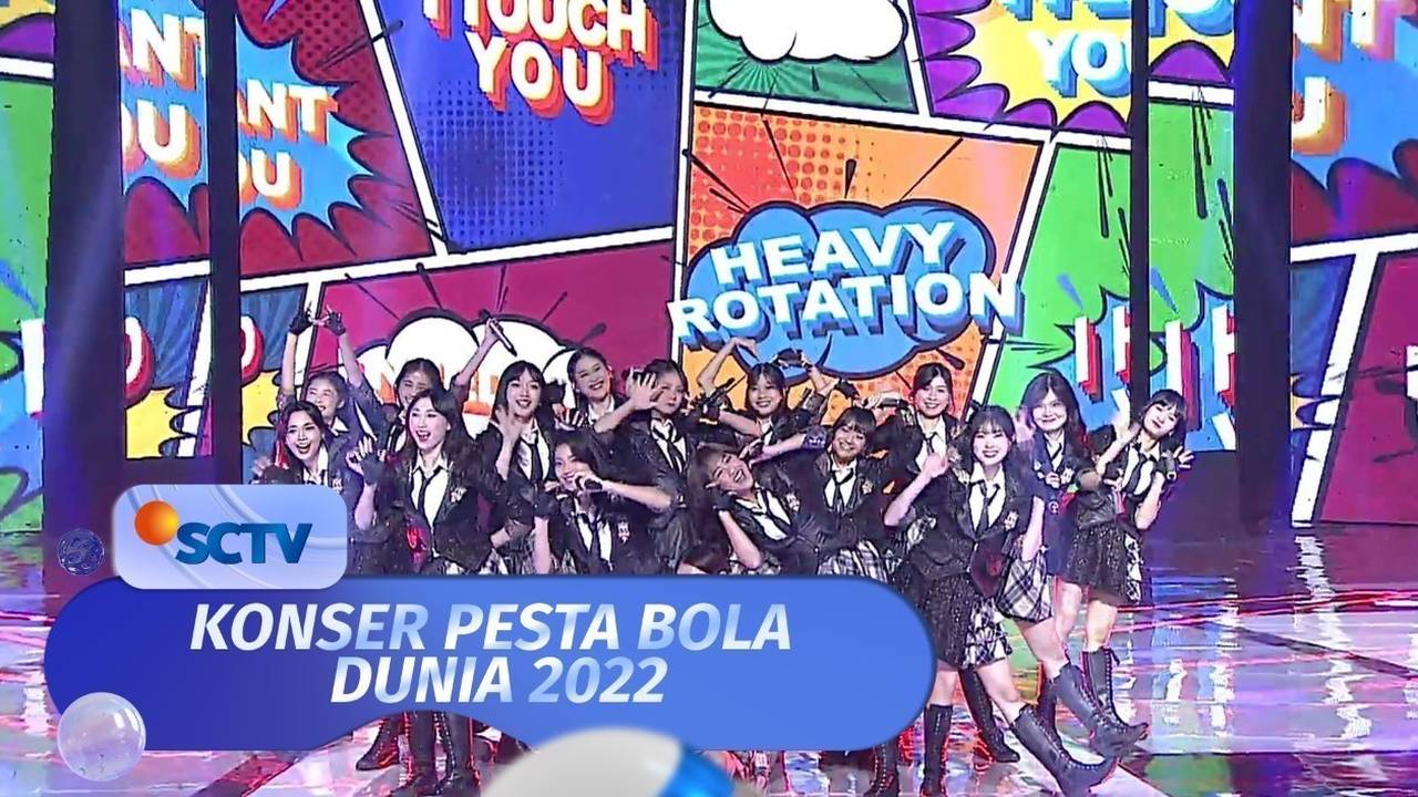 JKT 48 - Heavy Rotation | Konser Pesta Bola Dunia 2022 | Vidio