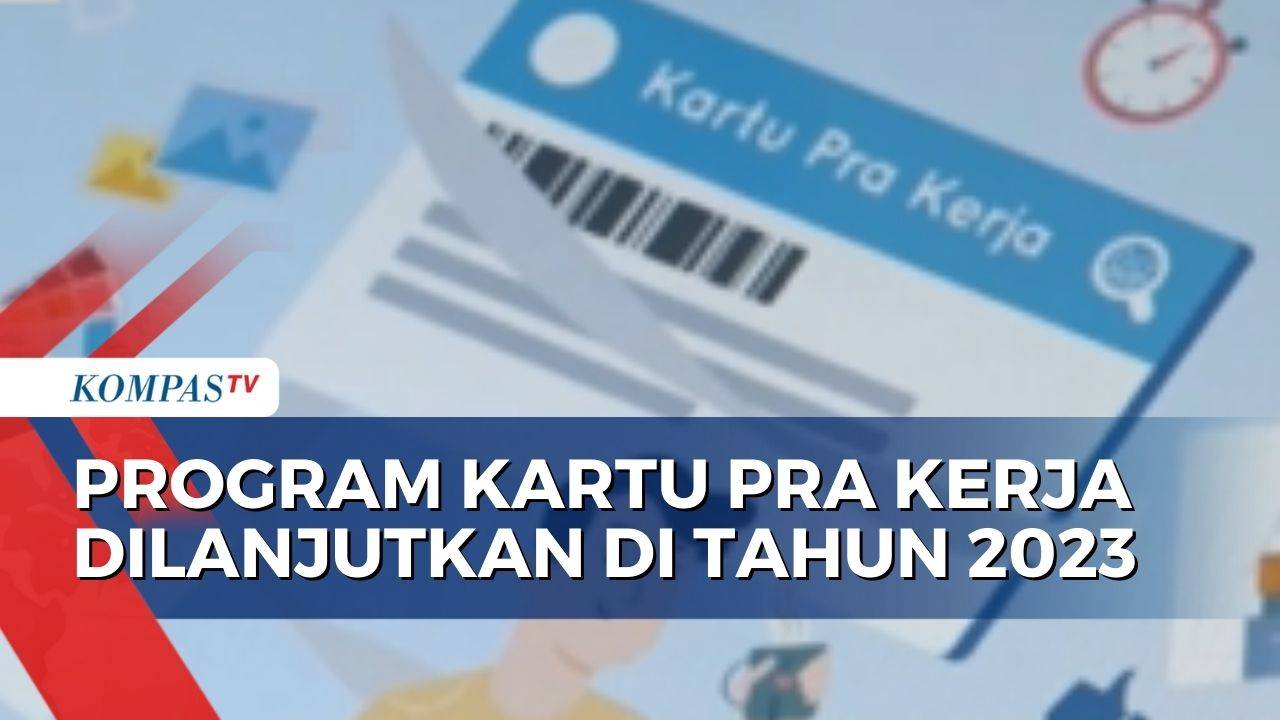 Program Kartu Pra Kerja Tahun 2023 Akan Berjalan dengan Skema Normal ...