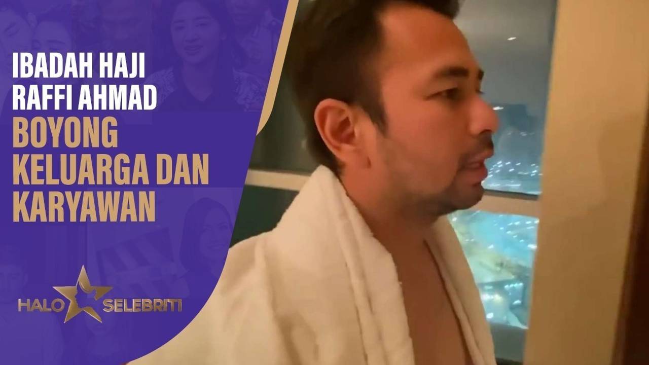 Ibadah Haji, Raffi Ahmad Boyong Keluarga Serta Karyawan? | Halo ...