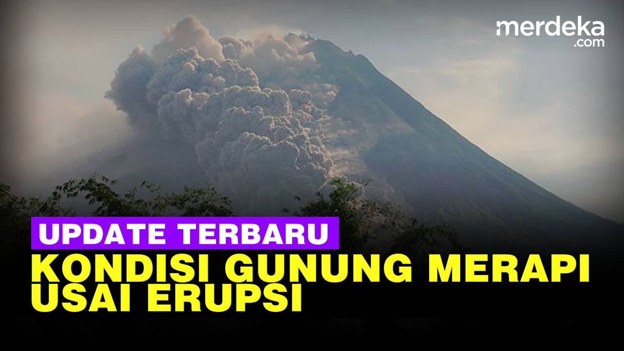 Kondisi Terbaru Gunung Merapi Pasca-Erupsi, Sempat Luncurkan 6 Kali ...