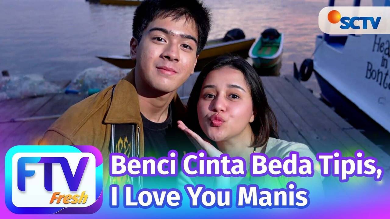 FTV SCTV Virza Oreel & Dimas Putra - Benci Cinta Beda Tipis I Love You ...