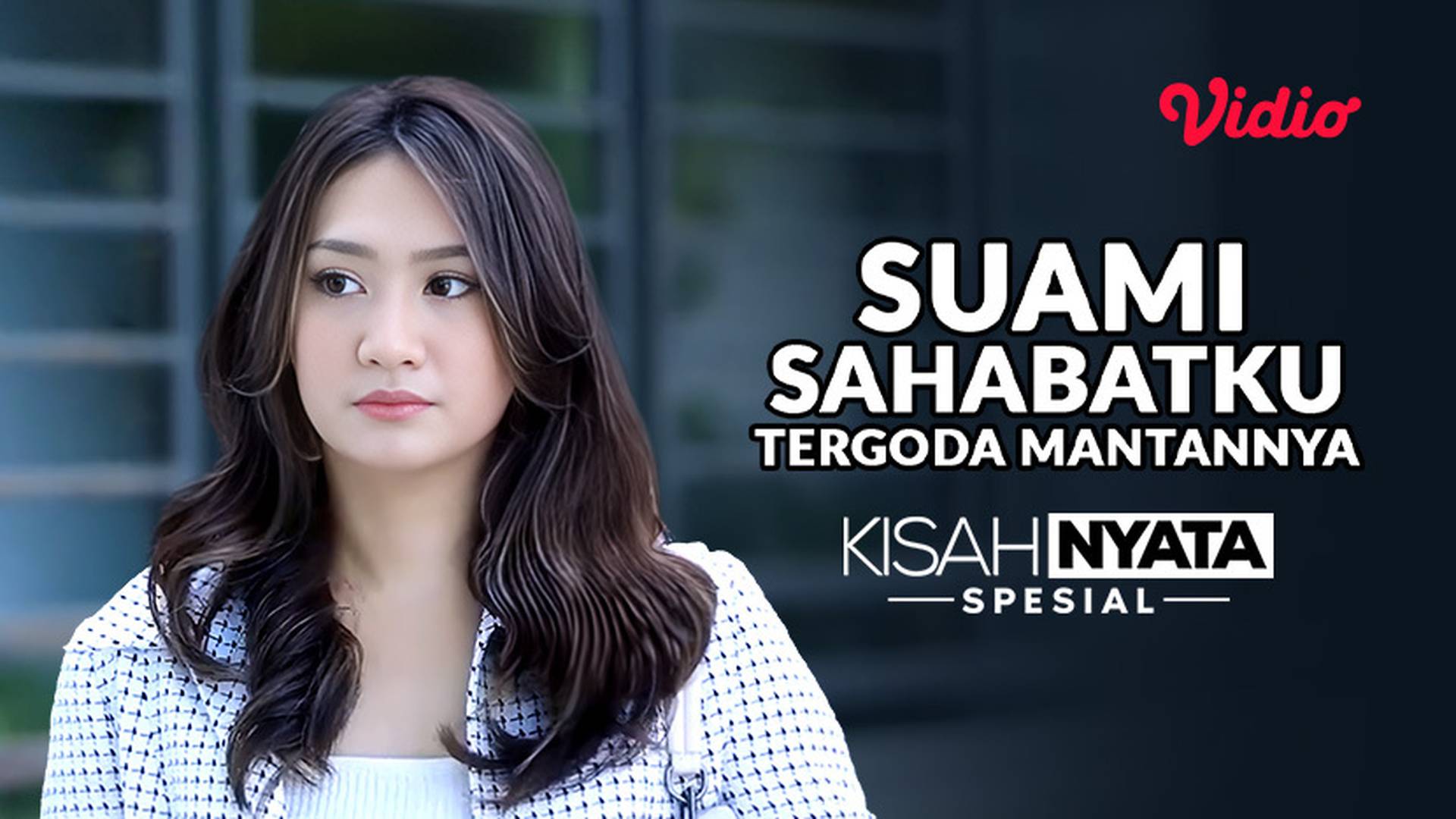 Streaming Suami Sahabatku Tergoda Mantannya