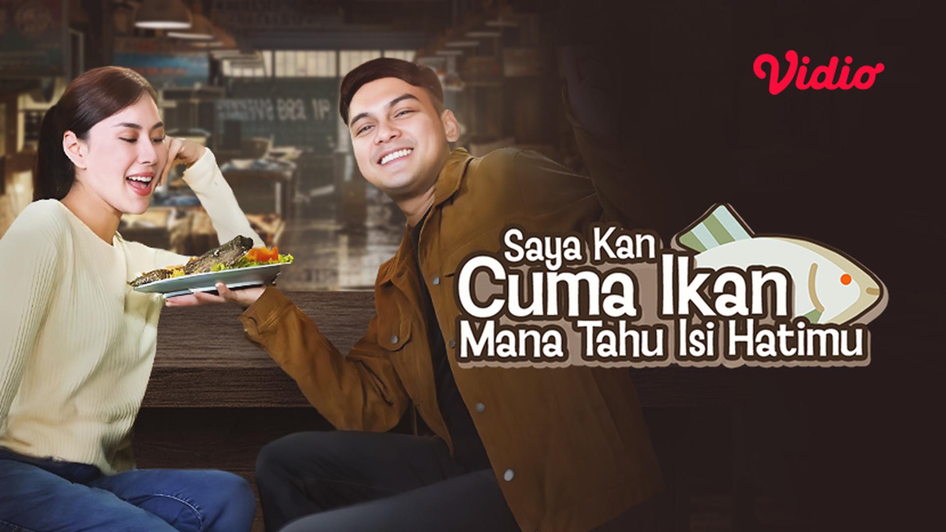 Streaming Saya Kan Cuma Ikan, Mana Saya Tau Isi Hatimu | Vidio