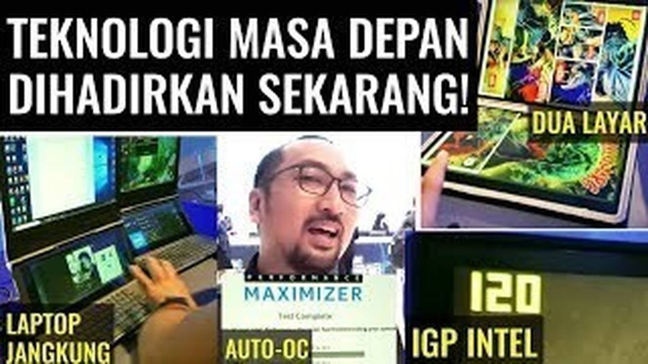 Teknologi Masa Depan Dipamerkan Intel Sekarang! Laptop Layar Ganda ...