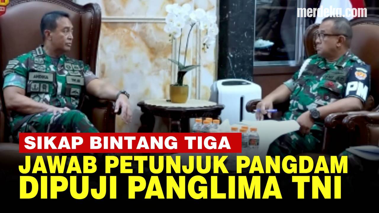 Panglima TNI Puji Sikap Jenderal Bintang Tiga di Kasus Tentara Vs Sopir ...