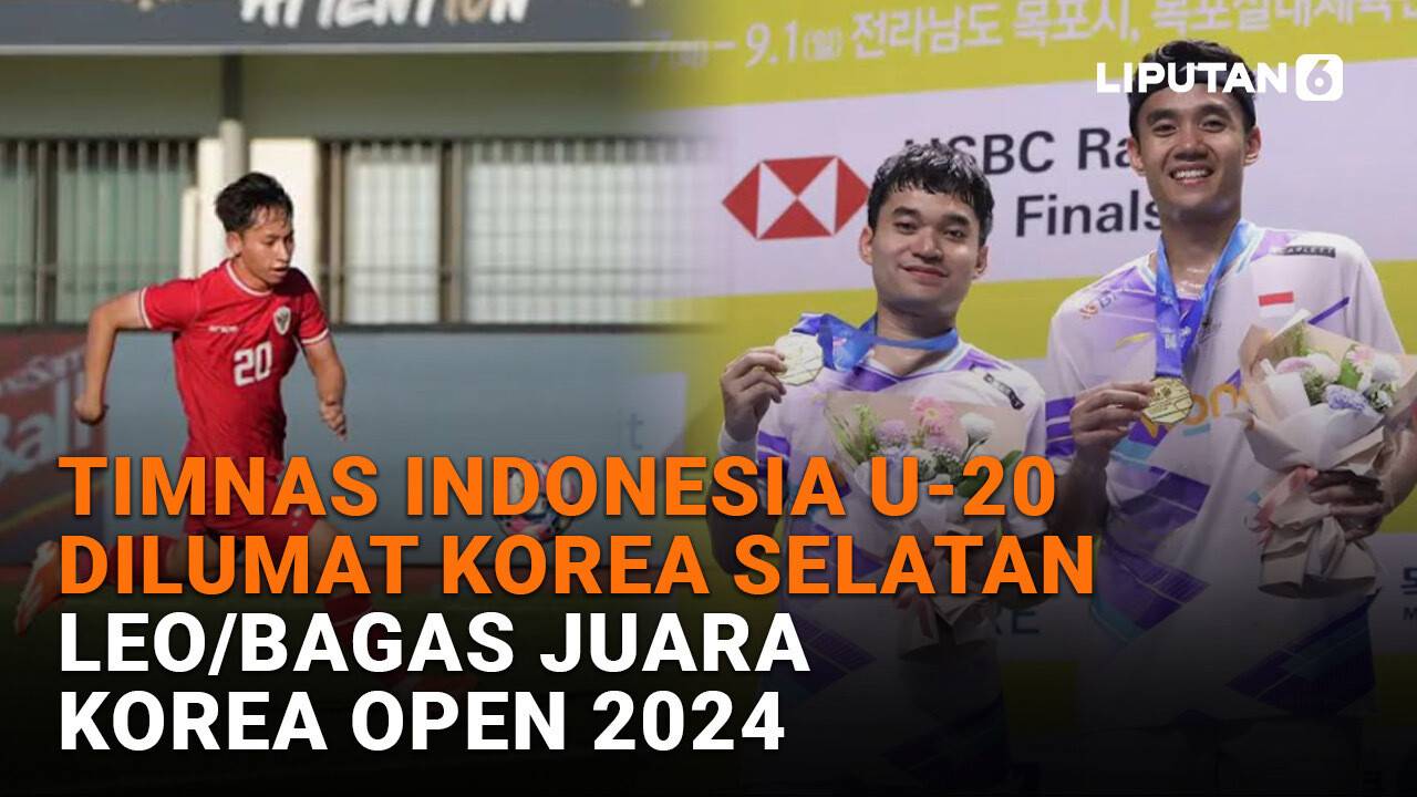 Timnas Indonesia U-20 Dilumat Korea Selatan, Leo/Bagas Juara Korea Open 2024 - liputan6.com | Vidio