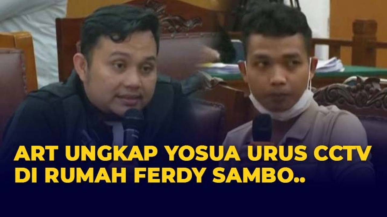 Saksi ART Kodir Ungkap Brigadir Yosua Urus CCTV di Rumah Ferdy Sambo di Duren Tiga - Kompas TV ...