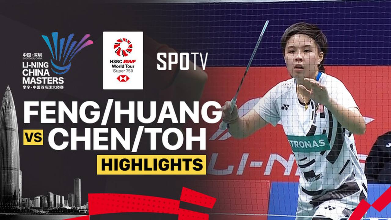 Feng Yan Zhe/Huang Dong Ping (CHN) vs Chen Tang Jie/Toh Ee Wei (MAS ...