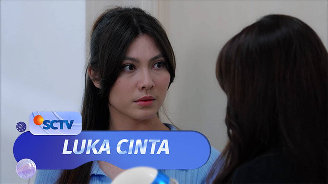 Luka Cinta - Episode 25 | Part 2/2 (2024) | Vidio
