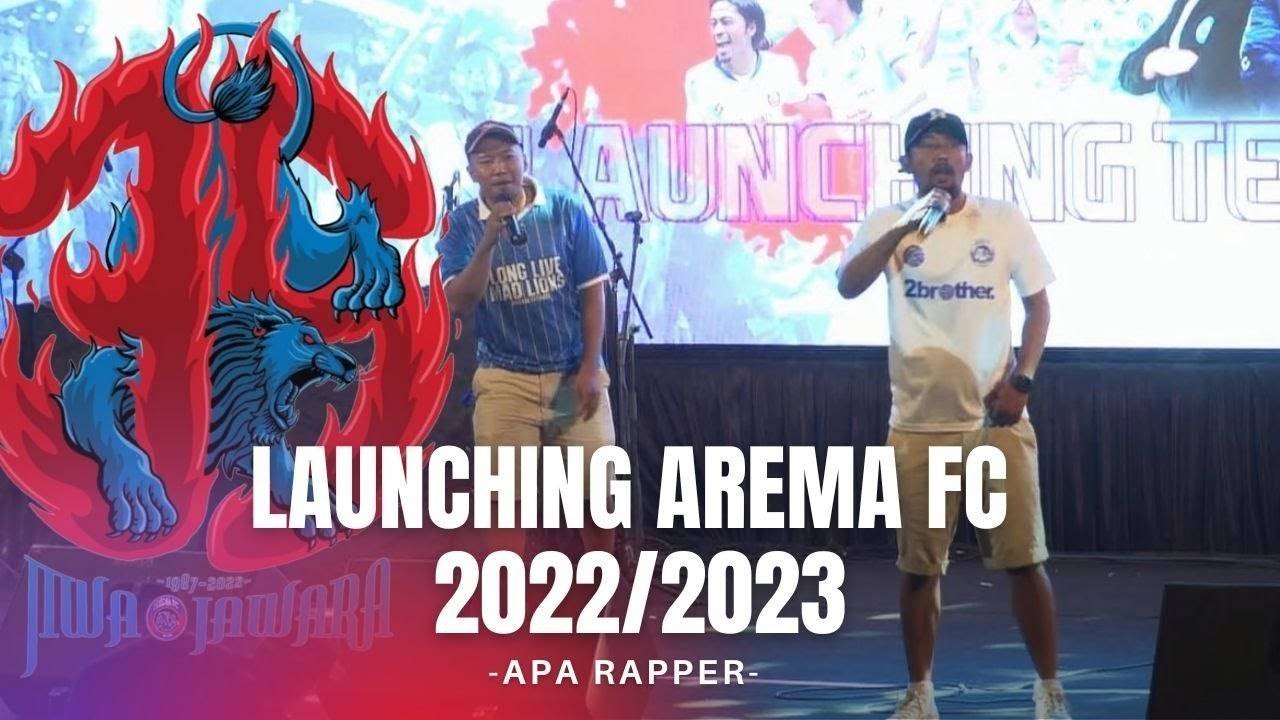 Launching Arema FC 2022/2023 - Apa Rapper