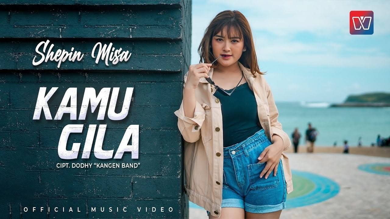 Shepin Misa - Kamu Gila (Official Music Video) | Vidio
