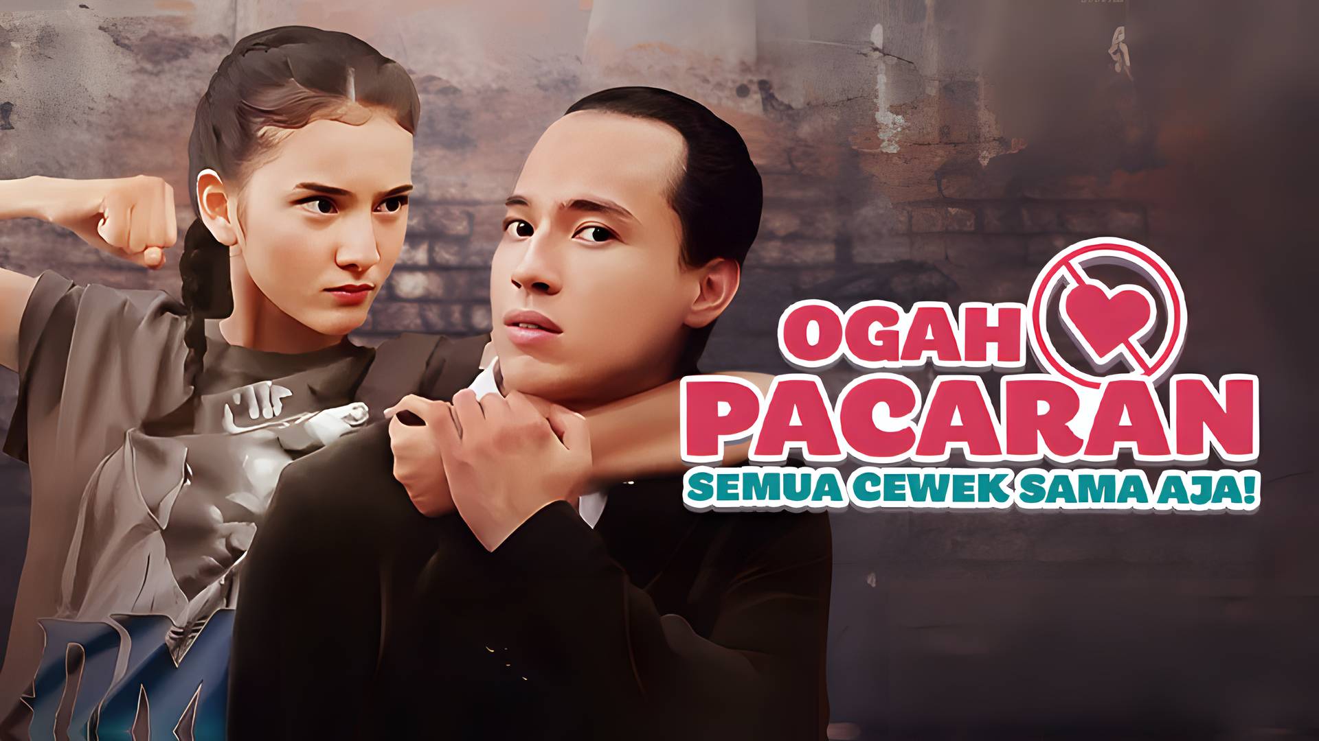 Streaming Ogah Pacaran Semua Cewek Sama Aja!