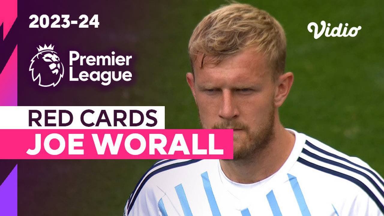 Kartu Merah: Joe Worrall (Nottingham Forest) | Man United vs Nottingham ...