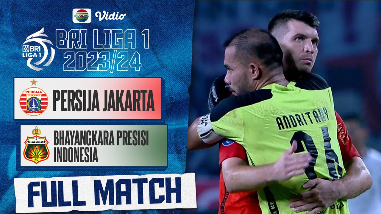 Full Match - PERSIJA Jakarta VS Bhayangkara Presisi Indonesia FC | BRI ...