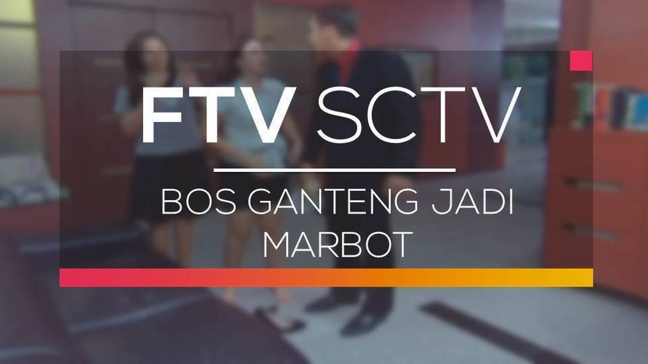 FTV SCTV - Bos Ganteng Jadi Marbot Full Movie | Vidio