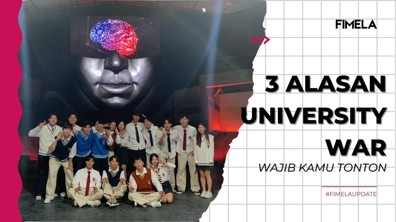 Bukan Survival Show Biasa, Ini 3 Alasan Kenapa University War Wajib ...