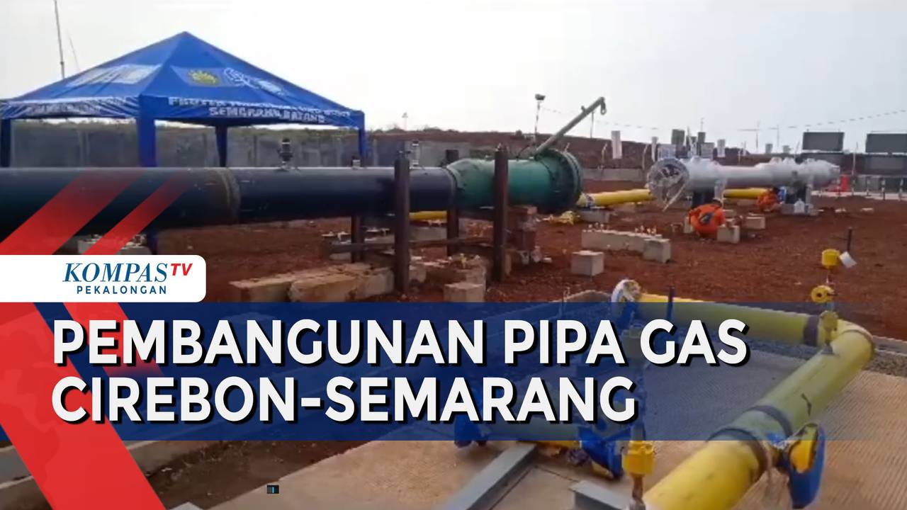 Progres Pembangunan Proyek Pipa Transmisi Gas Bumi Cirebon-Semarang ...