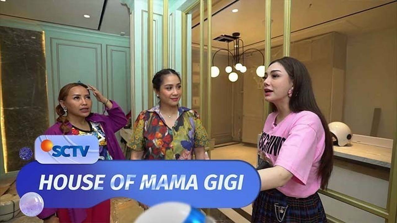 Megah!! Mama Gigi Ajak House Tour Rumah Barunya! | House Of Mama Gigi ...